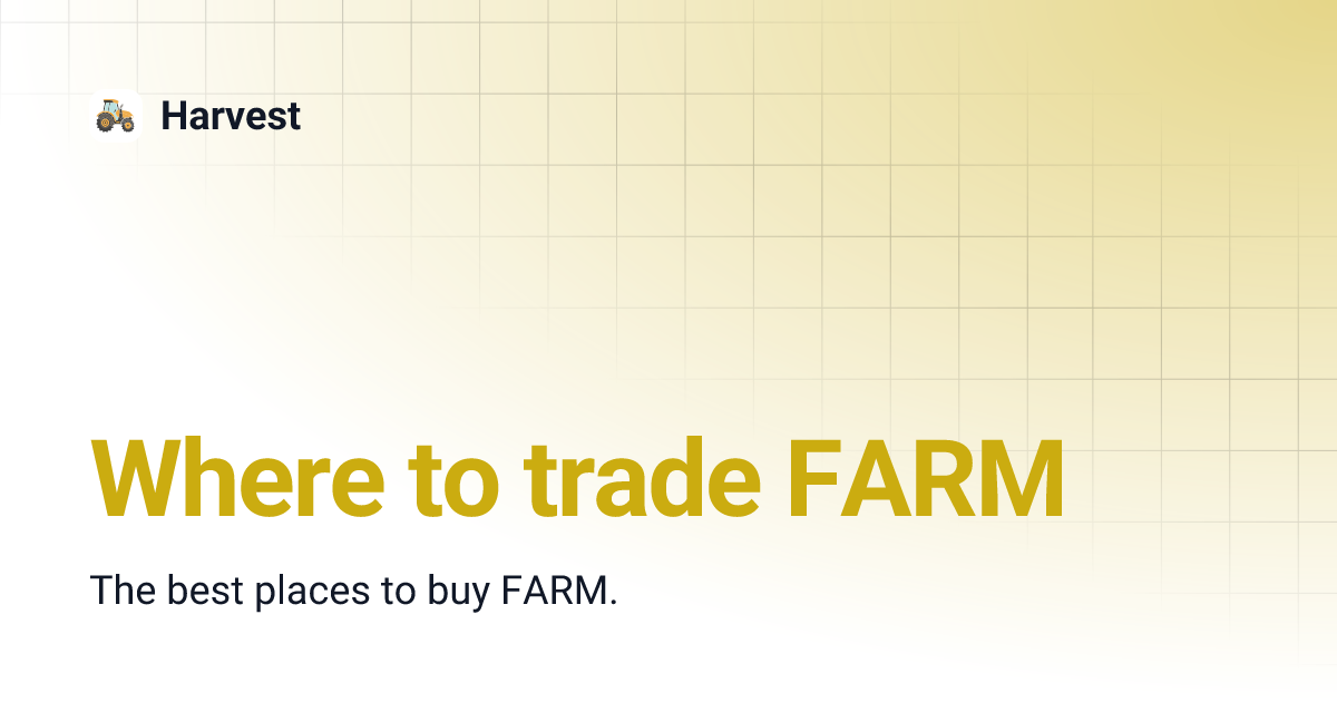 Where to trade FARM | Harvest