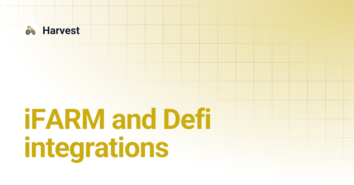 iFARM and Defi integrations | Harvest