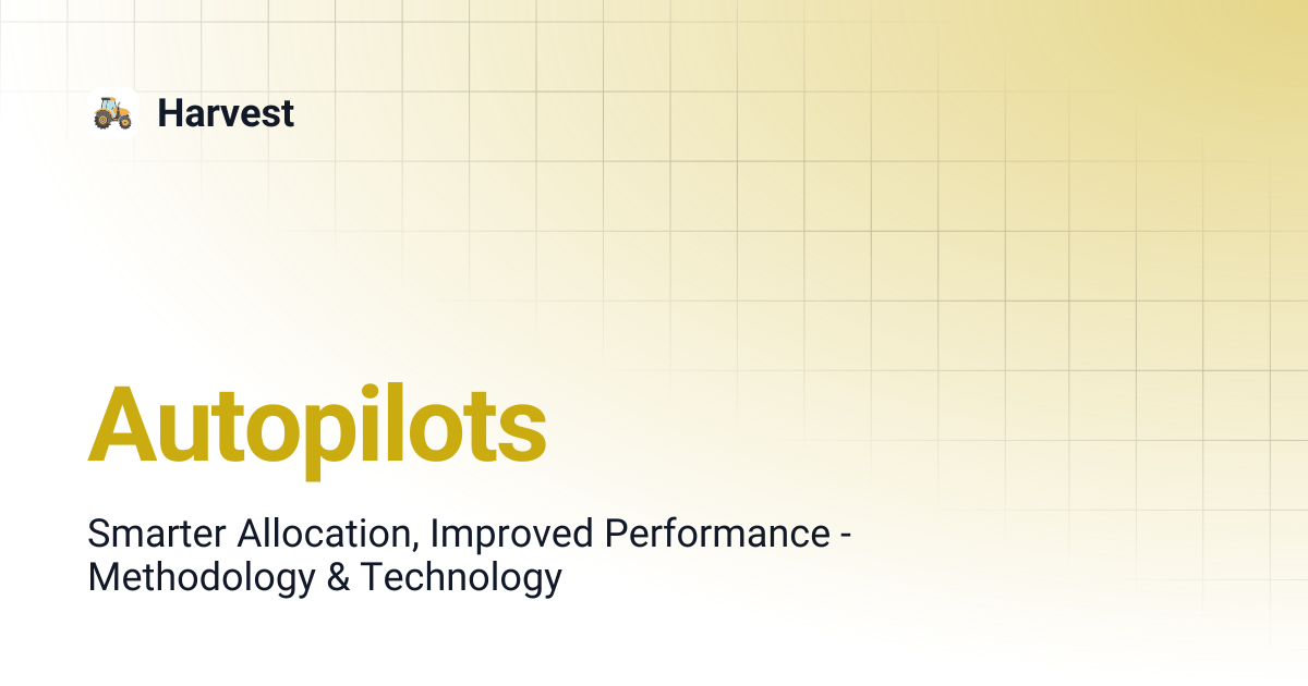 Autopilots | Harvest